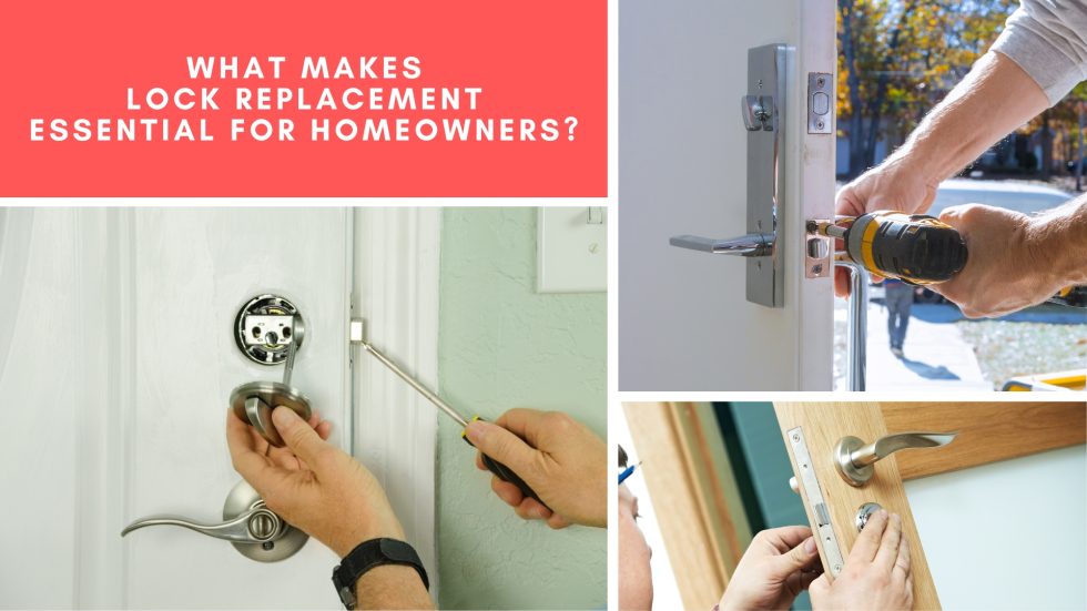 What Makes Lock Replacement Essential for Homeowners?